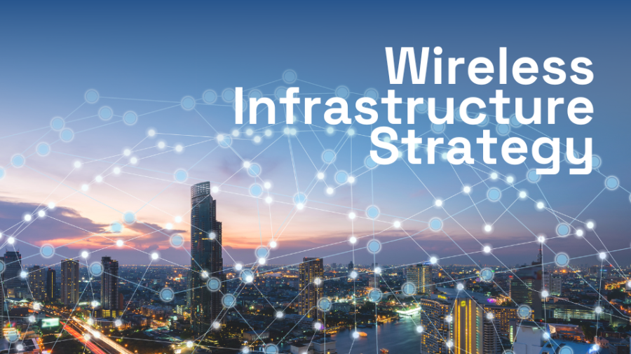 Wireless Infrastructure Strategy Everything You Need To Know Uktin